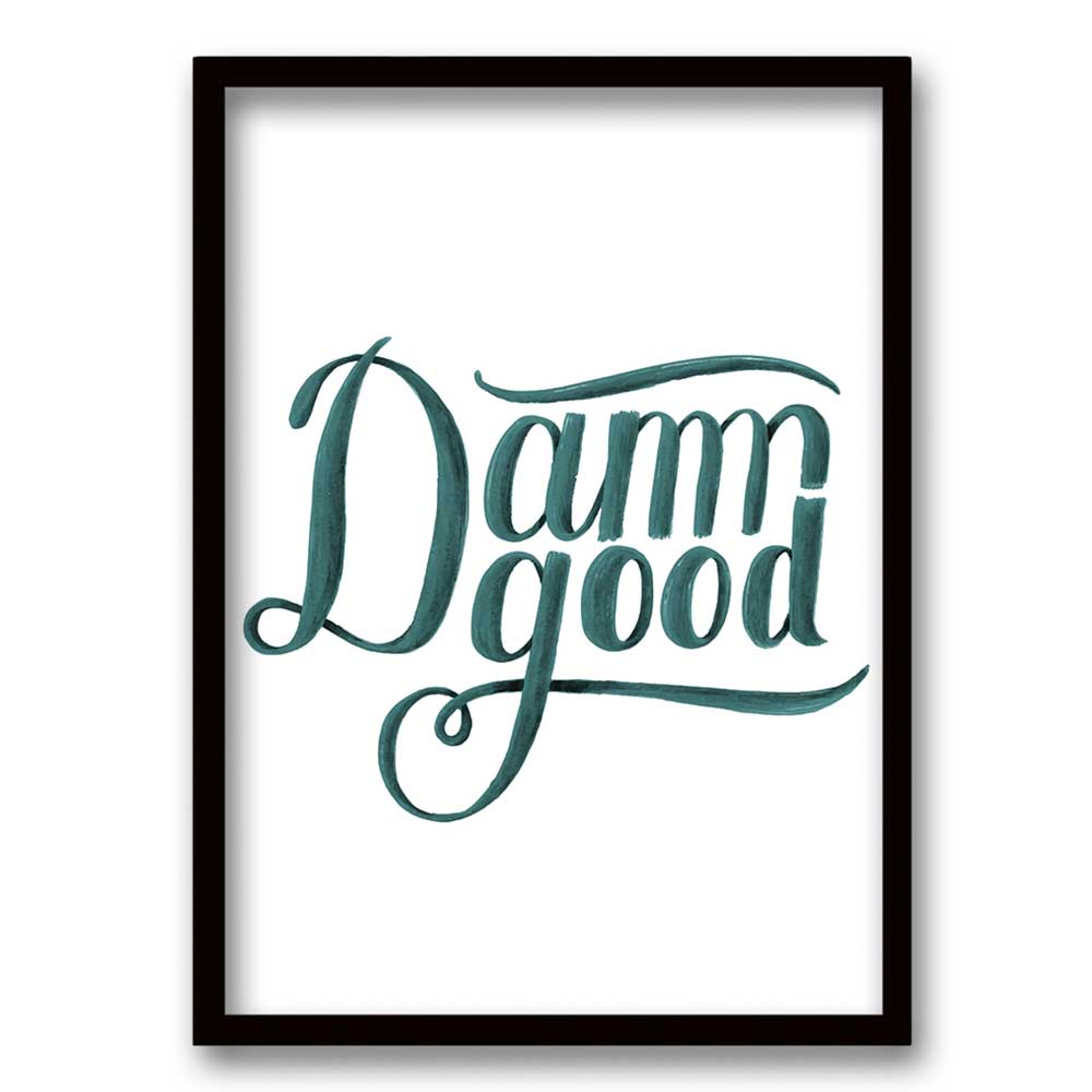Cuadro Decorativo Retela Damn Good 70 x 50 cm | Abc